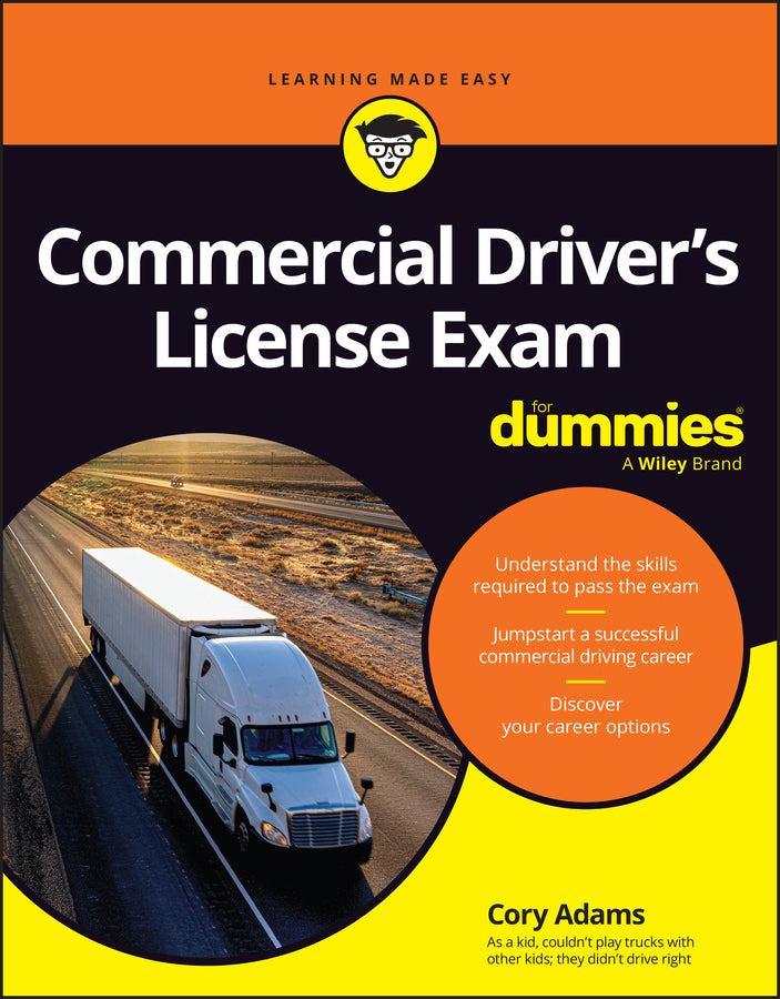Commercial Driver's License Exam For Dummies — K12savings